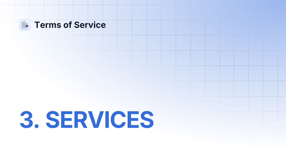 3. SERVICES | Terms of Service